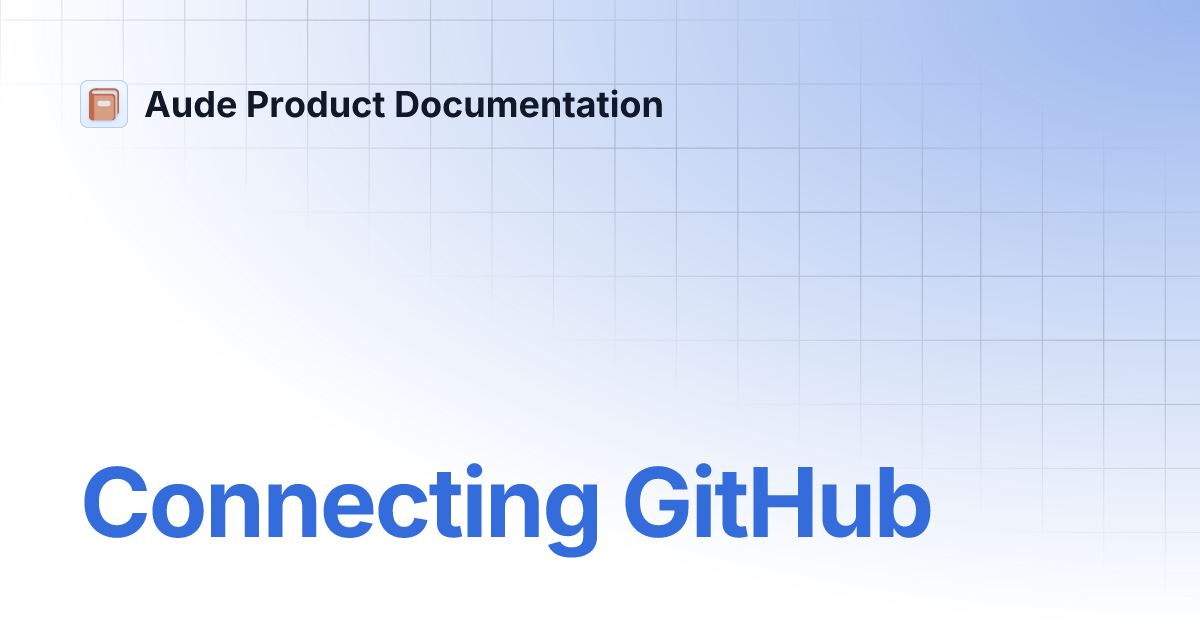 Connecting GitHub | Aude Product Documentation