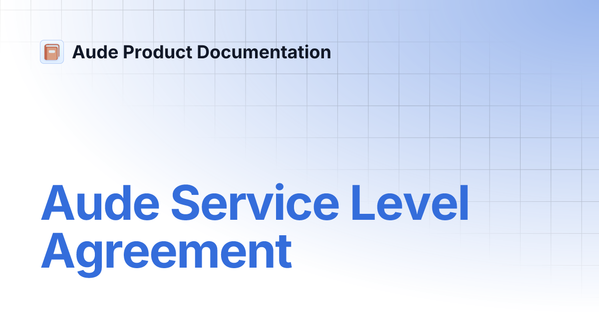 Aude Service Level Agreement | Aude Product Documentation